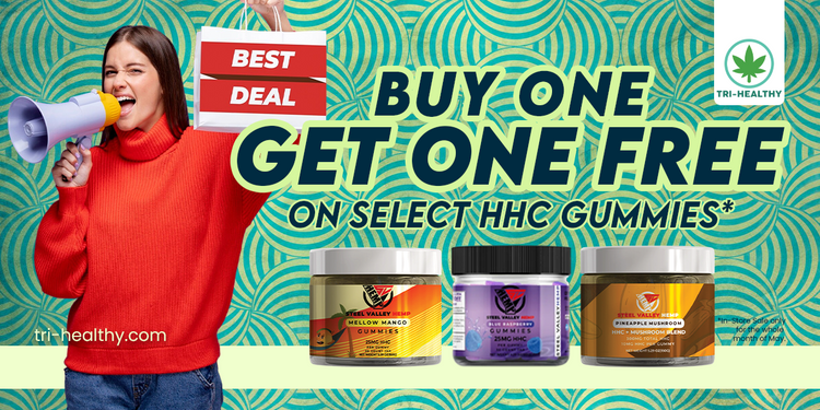 Tri-Healthy CBD's May Promotions: Buy One Get One FREE on HHC Gummies ...